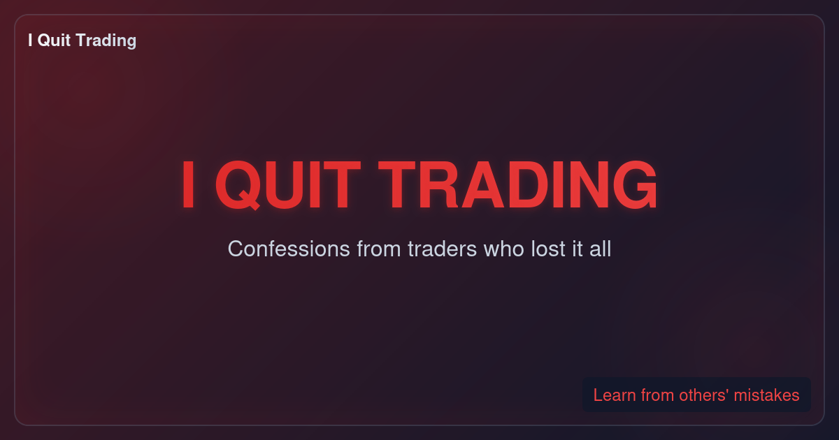 I Quit Trading Wall | Confessions from Struggling Traders